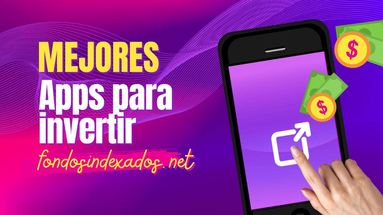 Mejores Apps para invertir en 2025